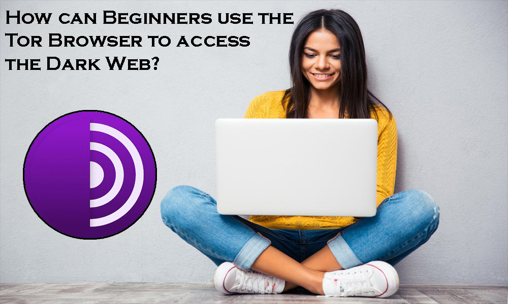 Browse Dark Web Links Through the Tor Browser with Safety